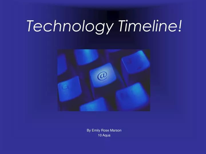 PPT - Technology Timeline! PowerPoint Presentation, free download - ID ...