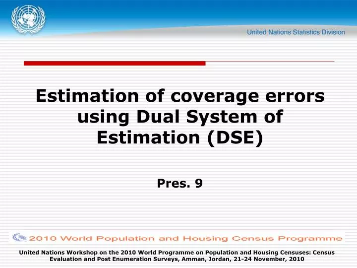 Ppt Estimation Of Coverage Errors Using Dual System Of Estimation