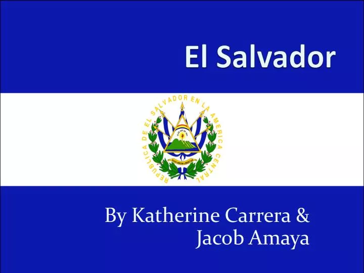 PPT - El Salvador PowerPoint Presentation, free download - ID:5471145