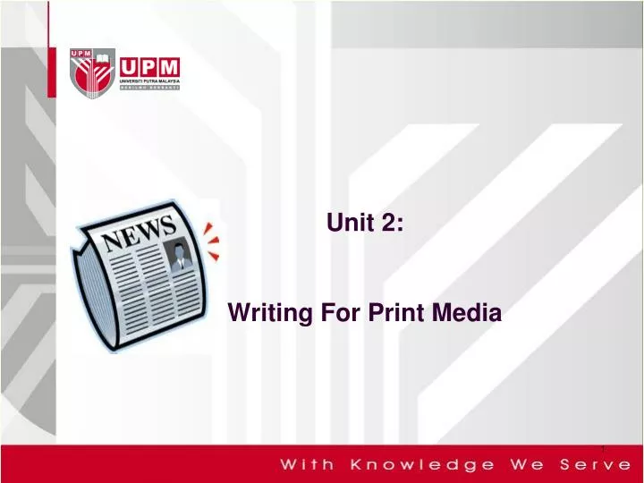 PPT - Unit 2: Writing For Print Media PowerPoint Presentation, free ...
