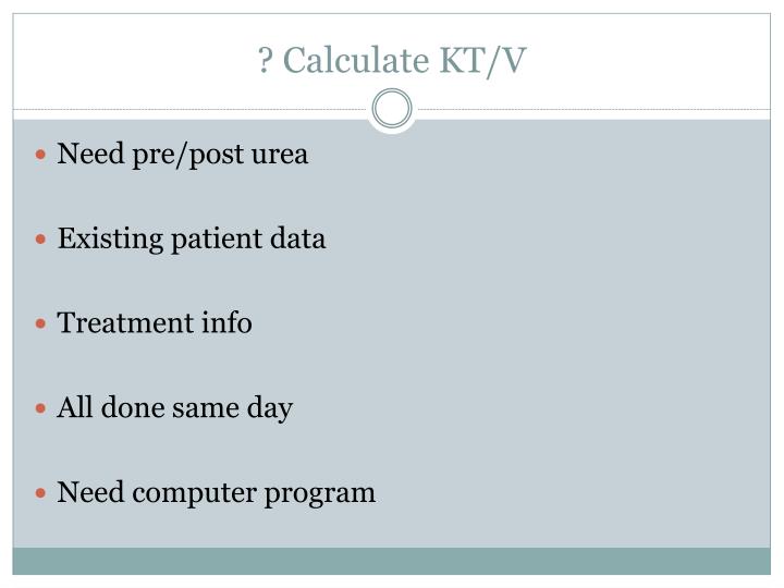 PPT - Dialysis Adequacy (?) PowerPoint Presentation - ID:5472026