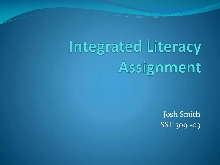 PPT - Integrated Literacy Assignment PowerPoint Presentation, free ...