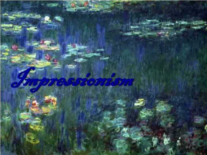 Ppt Impressionism Powerpoint Presentation Free Download Id 5473760