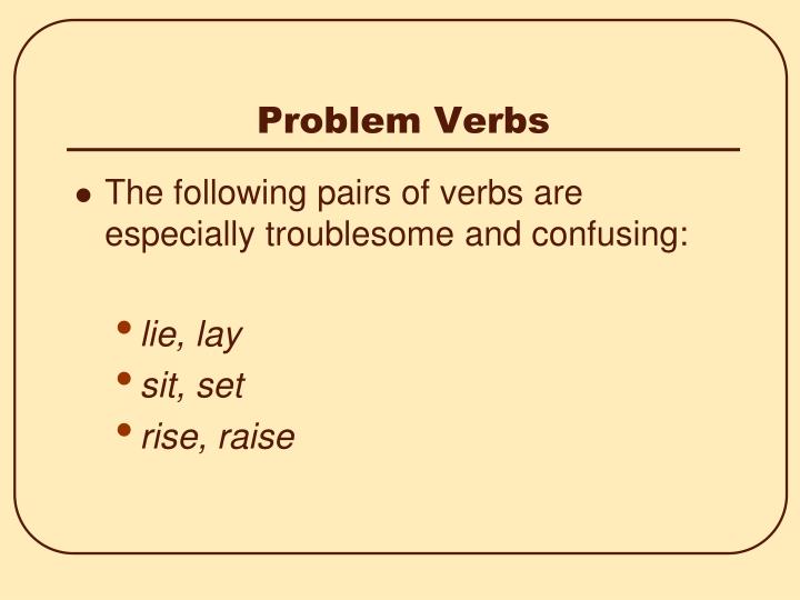 PPT - Chapter 17A – Verbs Regular Verbs, Irregular Verbs, Problem Verbs ...