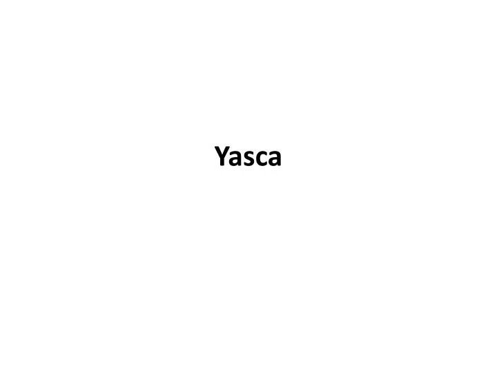 PPT - Yasca PowerPoint Presentation, free download - ID:5474256