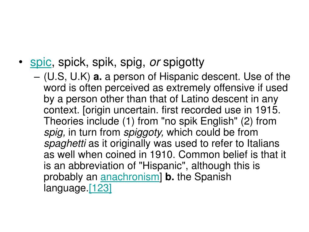 PPT - spic , spick, spik, spig, or spigotty PowerPoint Presentation ...