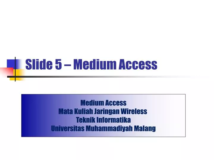 PPT - Slide 5 – Medium Access PowerPoint Presentation, free download ...