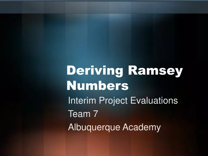PPT - Deriving Ramsey Numbers PowerPoint Presentation, free download ...