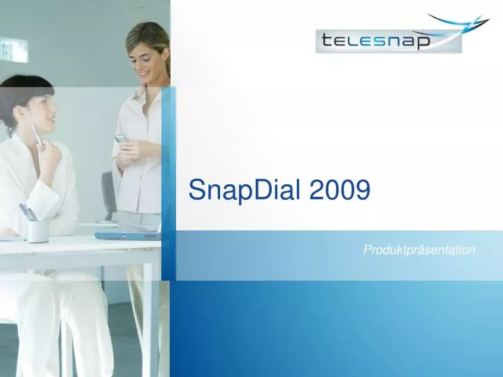PPT - SnapDial 2009 PowerPoint Presentation, free download - ID:5477900