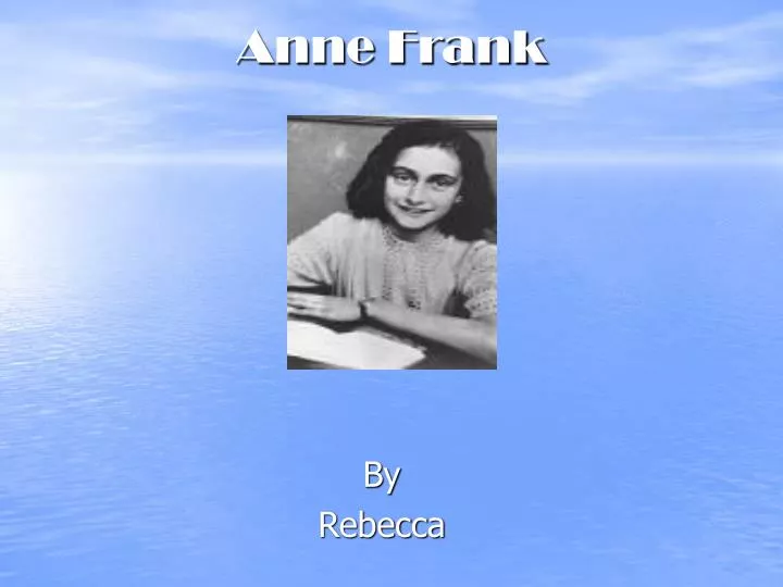 PPT - Anne Frank PowerPoint Presentation, free download - ID:5478028