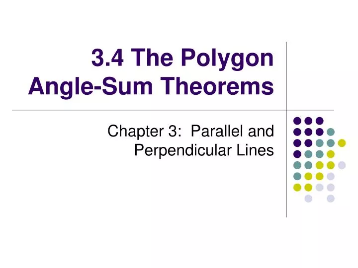 PPT - 3.4 The Polygon Angle-Sum Theorems PowerPoint Presentation, free ...