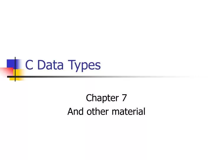 PPT - C Data Types PowerPoint Presentation, free download - ID:5478508 PPT - C Data Types PowerPoint Presentation, free download - ID:5478508