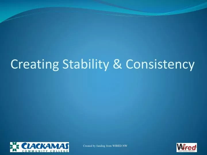 PPT - Creating Stability & Consistency PowerPoint Presentation, free ...