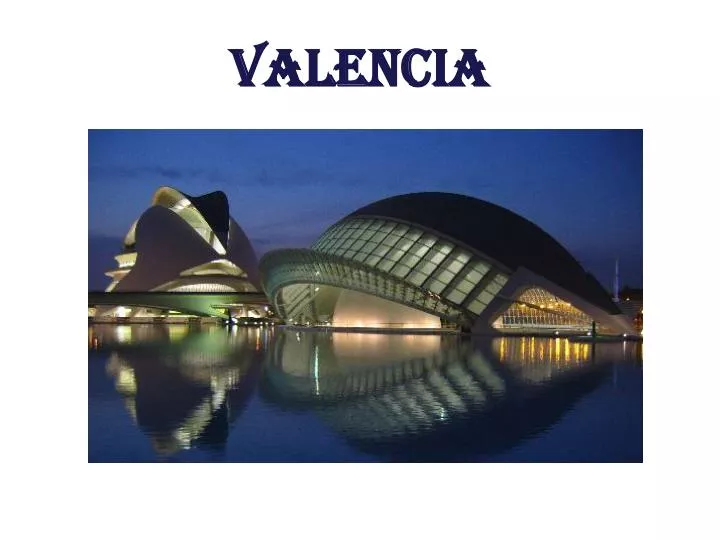 PPT - Valencia PowerPoint Presentation, free download - ID:5479067