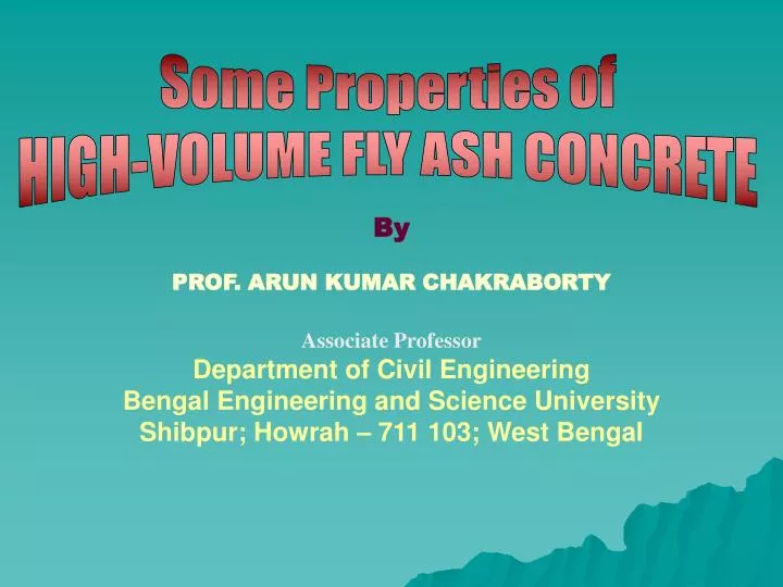 PPT - Some Properties of HIGH-VOLUME FLY ASH CONCRETE PowerPoint ...