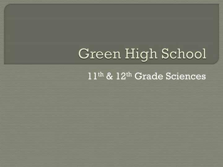 PPT - Green High School PowerPoint Presentation, free download - ID:5480360