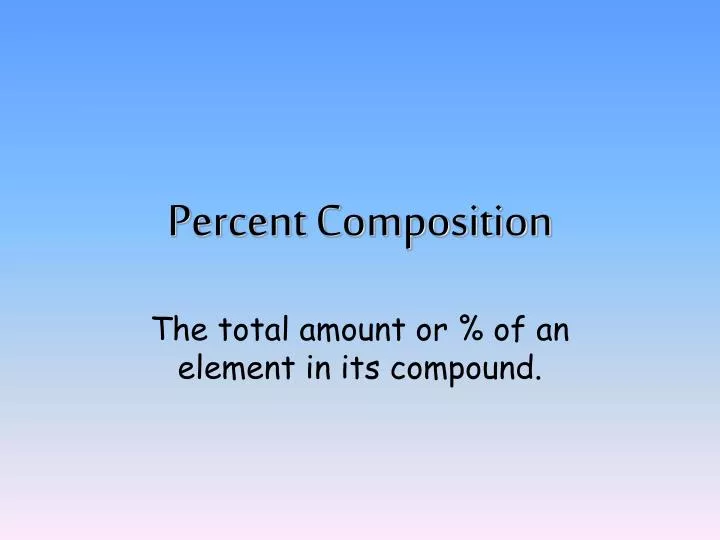 PPT - Percent Composition PowerPoint Presentation, free download - ID ...
