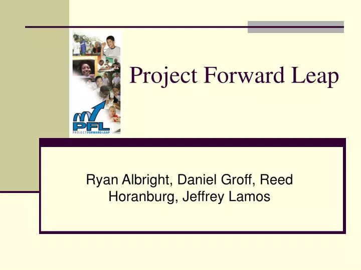 PPT - Project Forward Leap PowerPoint Presentation, free download - ID ...