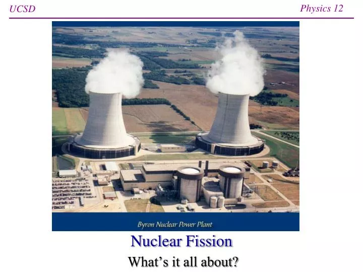 PPT - Nuclear Fission PowerPoint Presentation, free download - ID:5481896