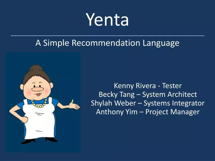 PPT - Yenta PowerPoint Presentation, free download - ID:5482114