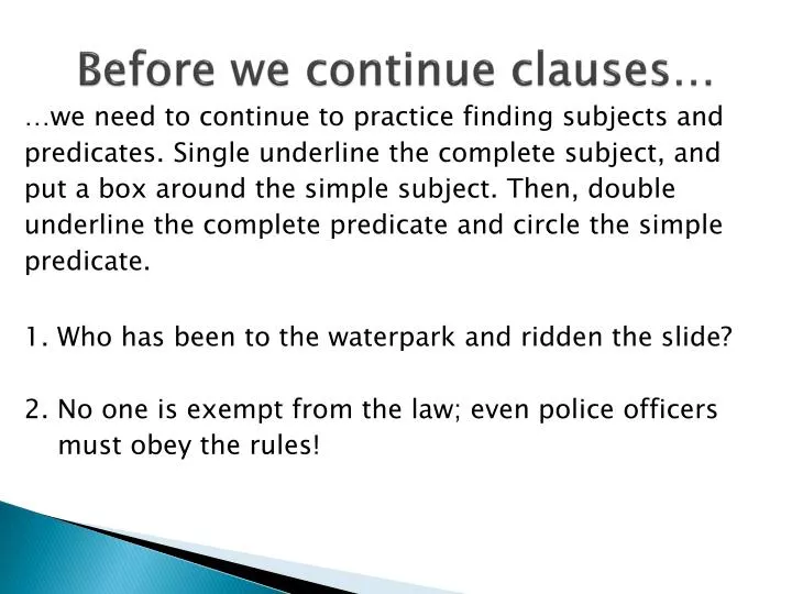PPT - Before we continue clauses… PowerPoint Presentation, free ...