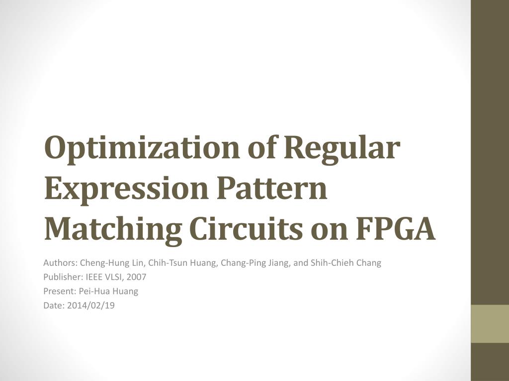Ppt Optimization Of Regular Expression Pattern Matching Circuits On Fpga Powerpoint