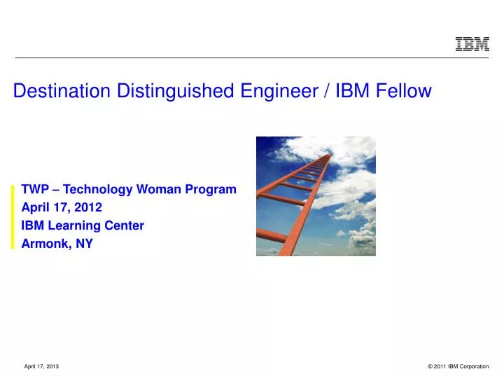 PPT - Destination Distinguished Engineer / IBM Fellow PowerPoint ...