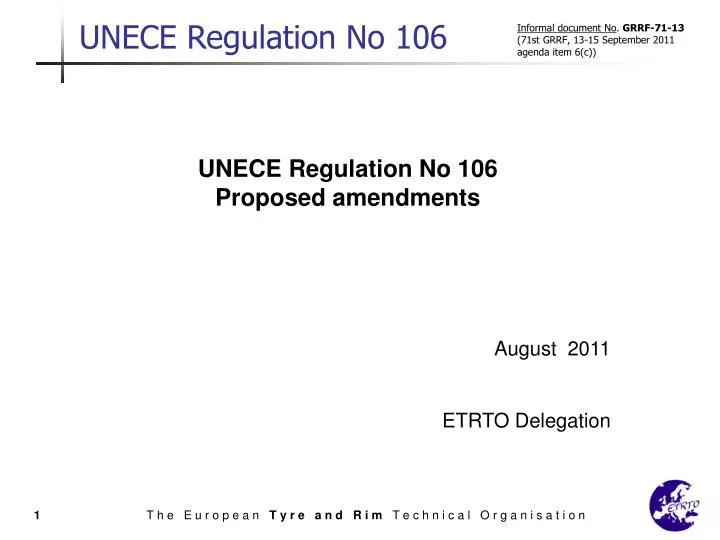 PPT - UNECE Regulation No 106 Proposed amendments August 2011 ETRTO ...