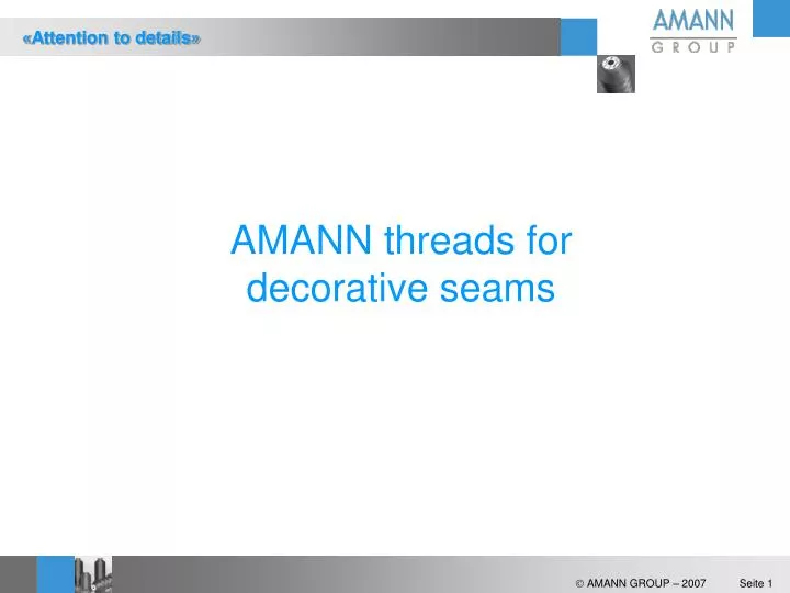PPT - AMANN threads for decorative seams PowerPoint Presentation, free ...