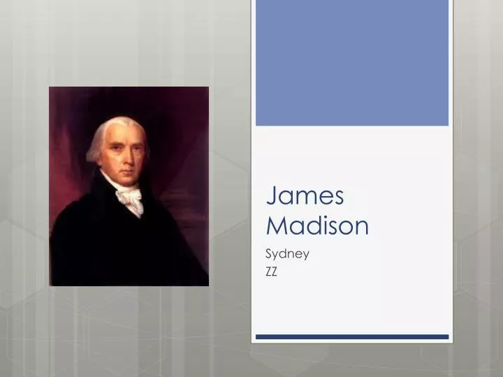 PPT - James Madison PowerPoint Presentation, free download - ID:5484740