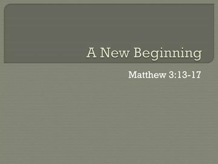 PPT - A New Beginning PowerPoint Presentation, free download - ID:5484824