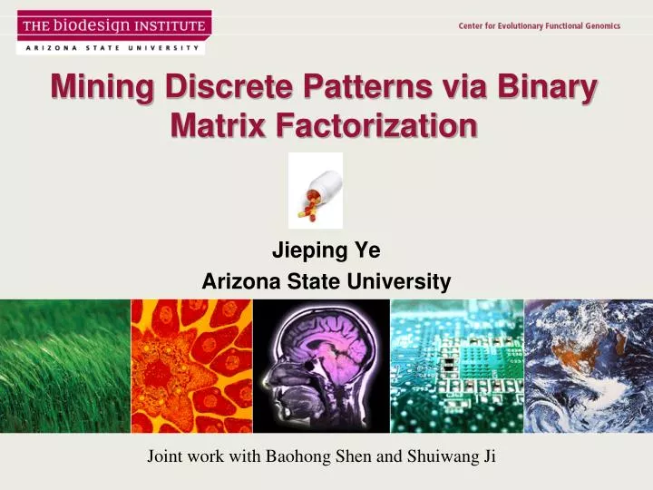 Ppt Mining Discrete Patterns Via Binary Matrix Factorization Powerpoint Presentation Id5485182