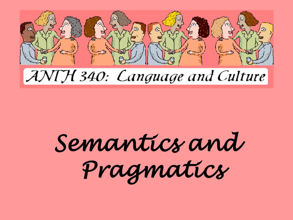 PPT - Semantics and Pragmatics PowerPoint Presentation, free download ... PPT - Semantics and Pragmatics PowerPoint Presentation, free download ...