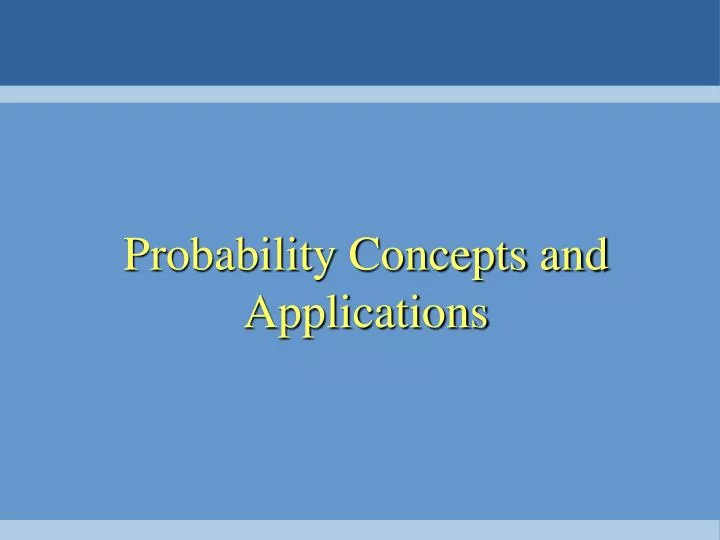 PPT - Probability Concepts and Applications PowerPoint Presentation ...
