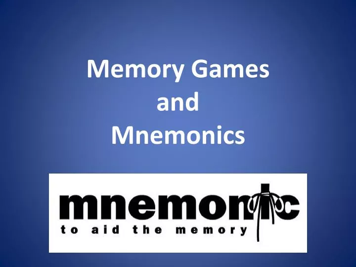 PPT - Memory Games and Mnemonics PowerPoint Presentation, free download ...