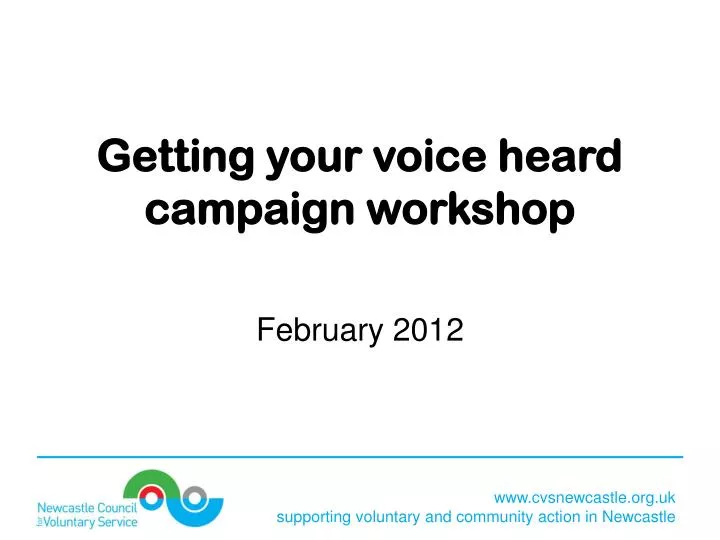 PPT - Getting your voice heard campaign workshop PowerPoint ... PPT - Getting your voice heard campaign workshop PowerPoint ...