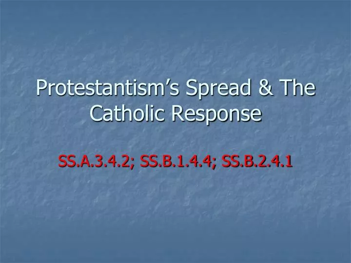 PPT - Protestantism’s Spread & The Catholic Response PowerPoint ...