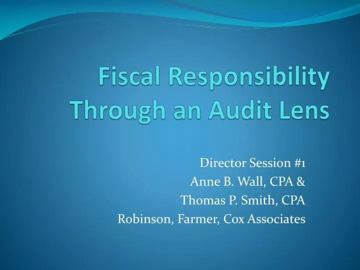 PPT - Fiscal Responsibility Through an Audit Lens PowerPoint ...