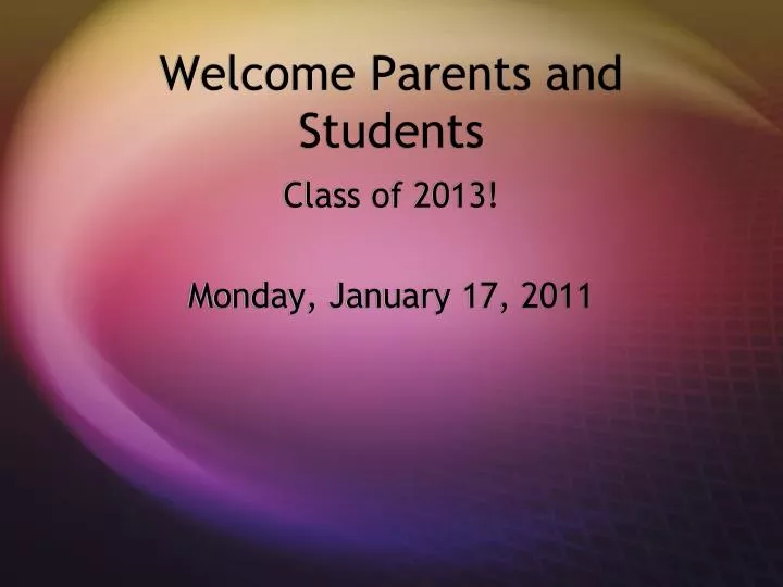PPT - Welcome Parents and Students PowerPoint Presentation, free ...