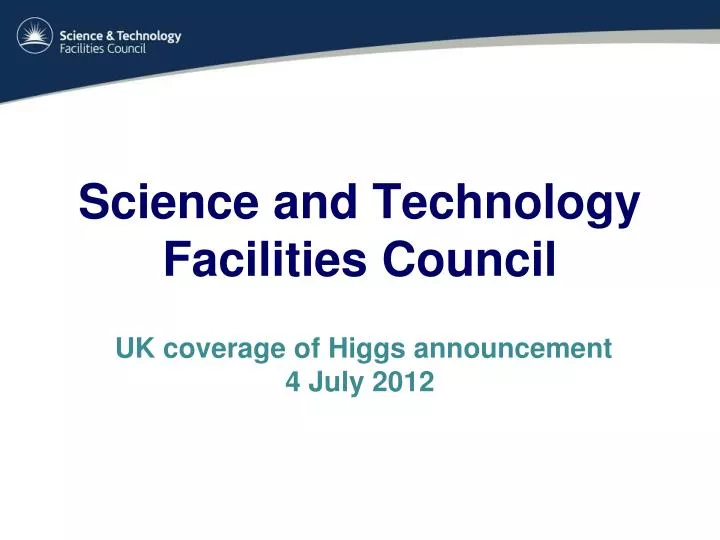 PPT - Science and Technology Facilities Council PowerPoint Presentation - ID:5486662