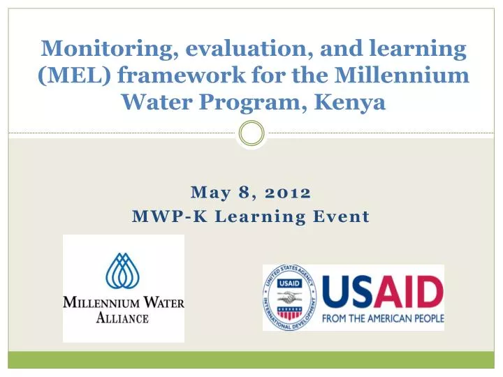 PPT - Monitoring, evaluation, and learning (MEL) framework for the ...