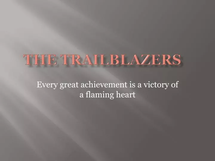 PPT - The TRAILblazers PowerPoint Presentation, free download - ID:5488547