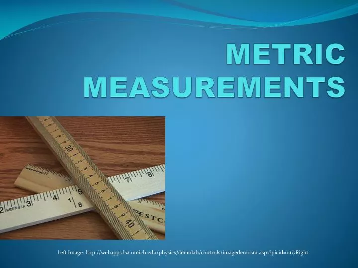 PPT - METRIC MEASUREMENTS PowerPoint Presentation, free download - ID ...