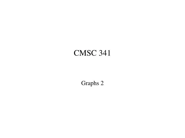 PPT - CMSC 341 PowerPoint Presentation, free download - ID:5491279 PPT - CMSC 341 PowerPoint Presentation, free download - ID:5491279