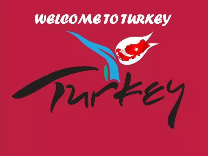 PPT - WELCOME TO TURKEY PowerPoint Presentation, free download - ID:5491935