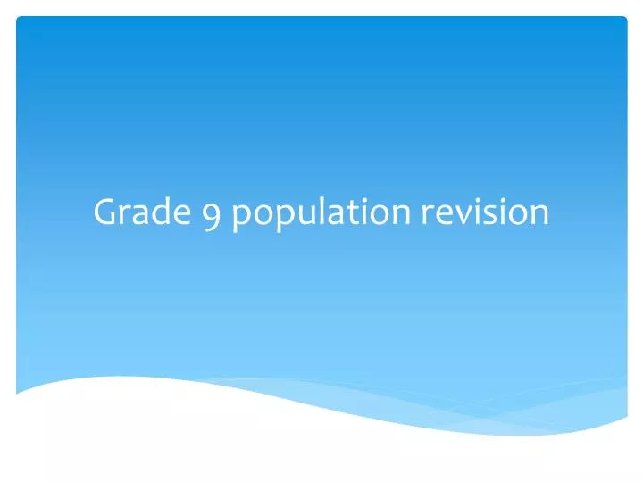 PPT - Grade 9 population revision PowerPoint Presentation, free download - ID:5492261