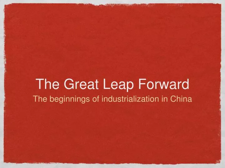 PPT - The Great Leap Forward PowerPoint Presentation, free download ...