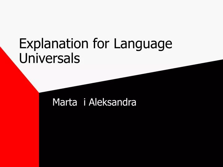 PPT - Explanation for Language Universals PowerPoint Presentation, free ...