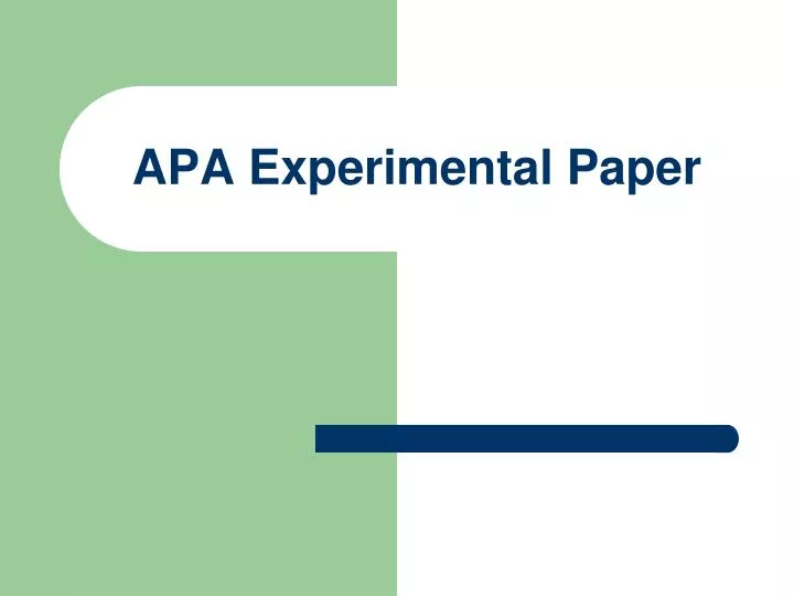 PPT - APA Experimental Paper PowerPoint Presentation, free download ...