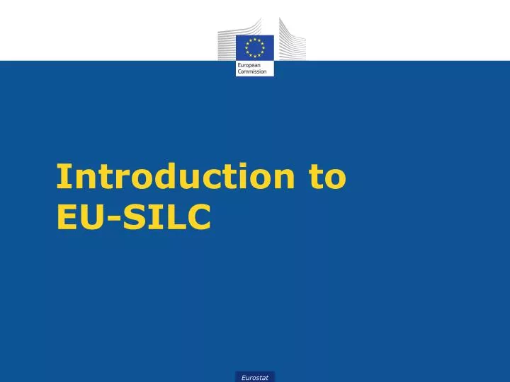 PPT - Introduction to EU-SILC PowerPoint Presentation, free download ...
